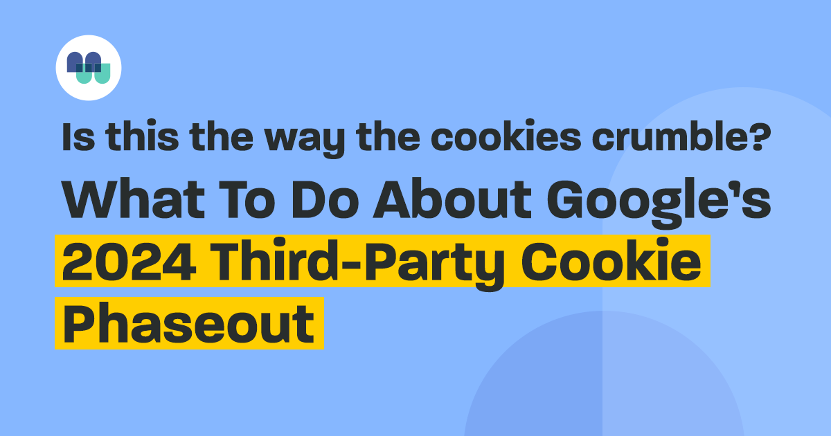 Nonprofit Advertising & Google’s 2024 Third-Party Cookie Phaseout