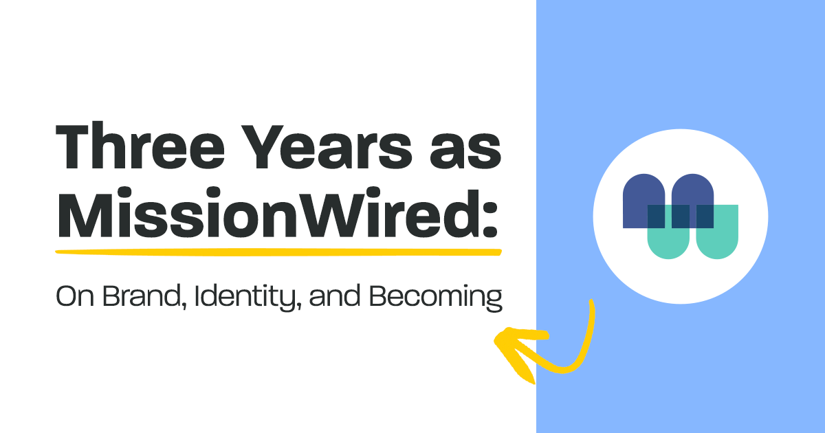 3 Years as MissionWired: On Integrated Nonprofit Fundraising