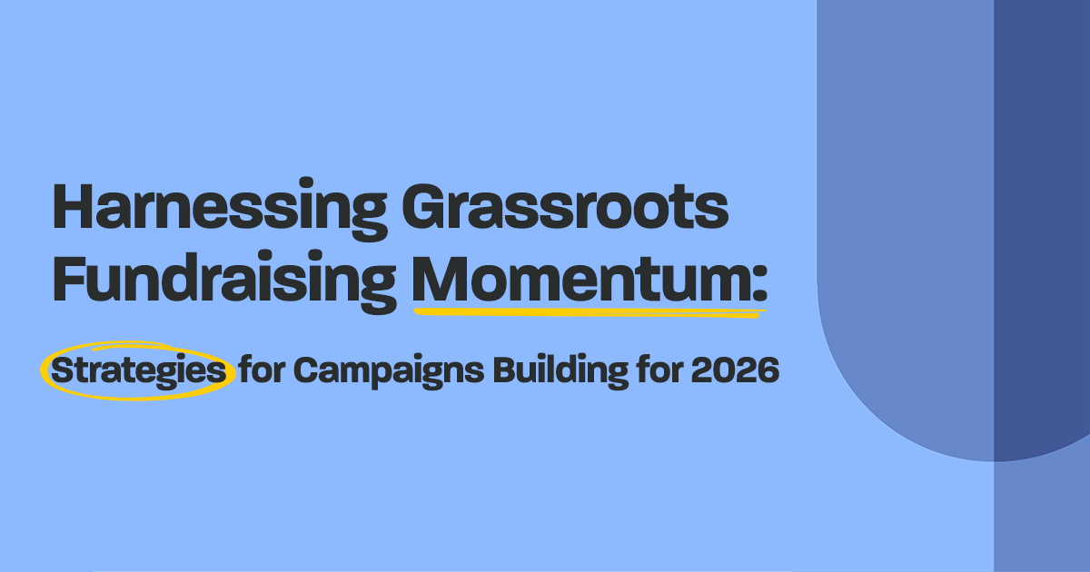 Harnessing Grassroots Fundraising Momentum for 2026