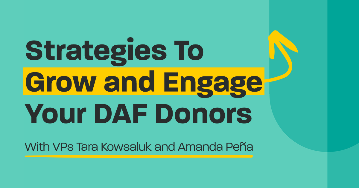 Strategies To Grow and Engage Your DAF Donors